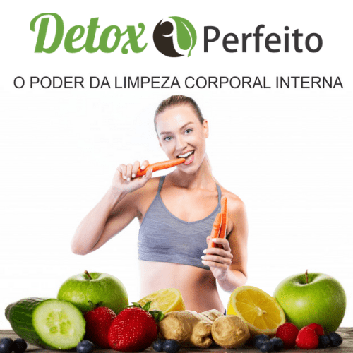 Detox Perfeito - Emagreça Naturalmente - o Poder da Limpeza Corporal